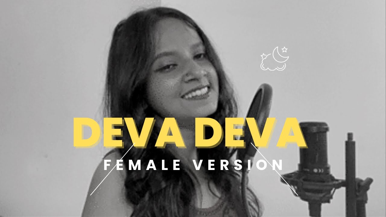 Deva Deva ( Female version )| Brahmãstra | Arijit singh | Poorvika ...