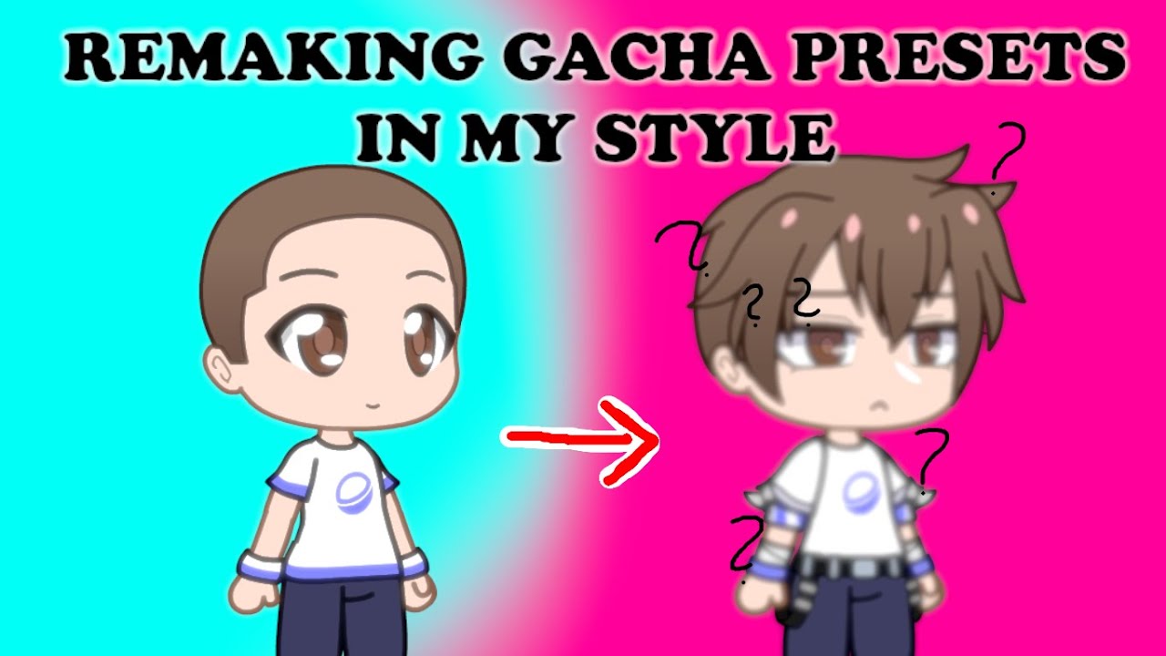 REMAKING GACHA PRESETS IN MY STYLE || PART 1 - YouTube