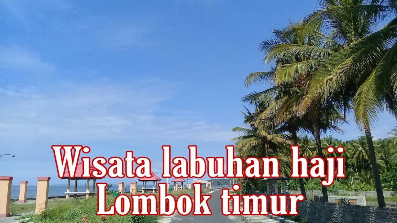 DESTINASI WISATA LABUHAN HAJI LOMBOK TIMUR|Daily vlog - YouTube