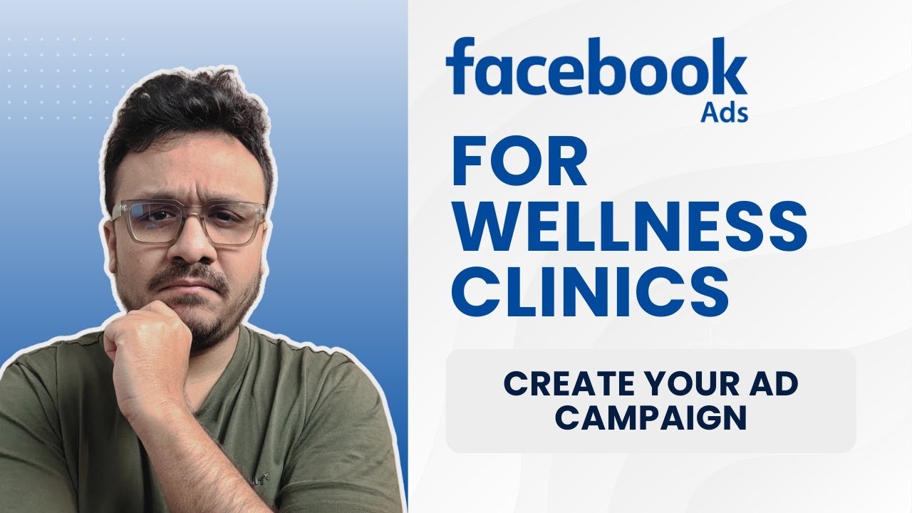 Facebook Ads For Wellness Clinics | 12. Create Your Ad Campaign - YouTube