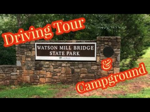 Driving Tour of Watson Mill State Park AND Campground Tour - YouTube