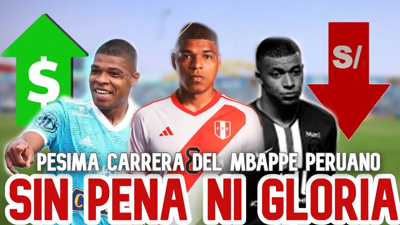 EL FRACAZO DEL MBAPPE PERUANO /Percy Liza PROMESA PERUANA - YouTube
