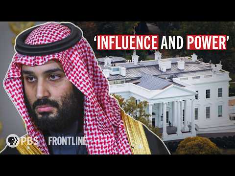 How Mohammed bin Salman Has Wielded Saudi Arabia's Wealth | FRONTLINE (PBS)