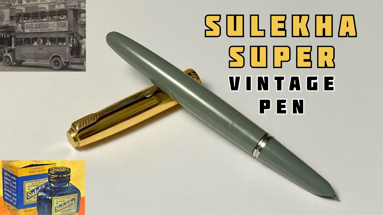 Vintage SULEKHA SUPER Fountain Pen | #fountainpen #fountainpenaddict # ...