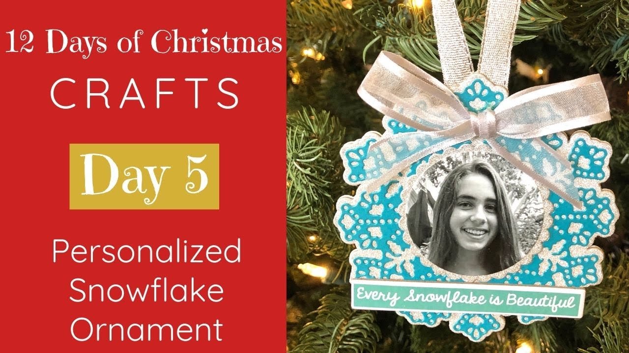 12 Days of Christmas Craft Series 2020 | Personalized Snowflake ...