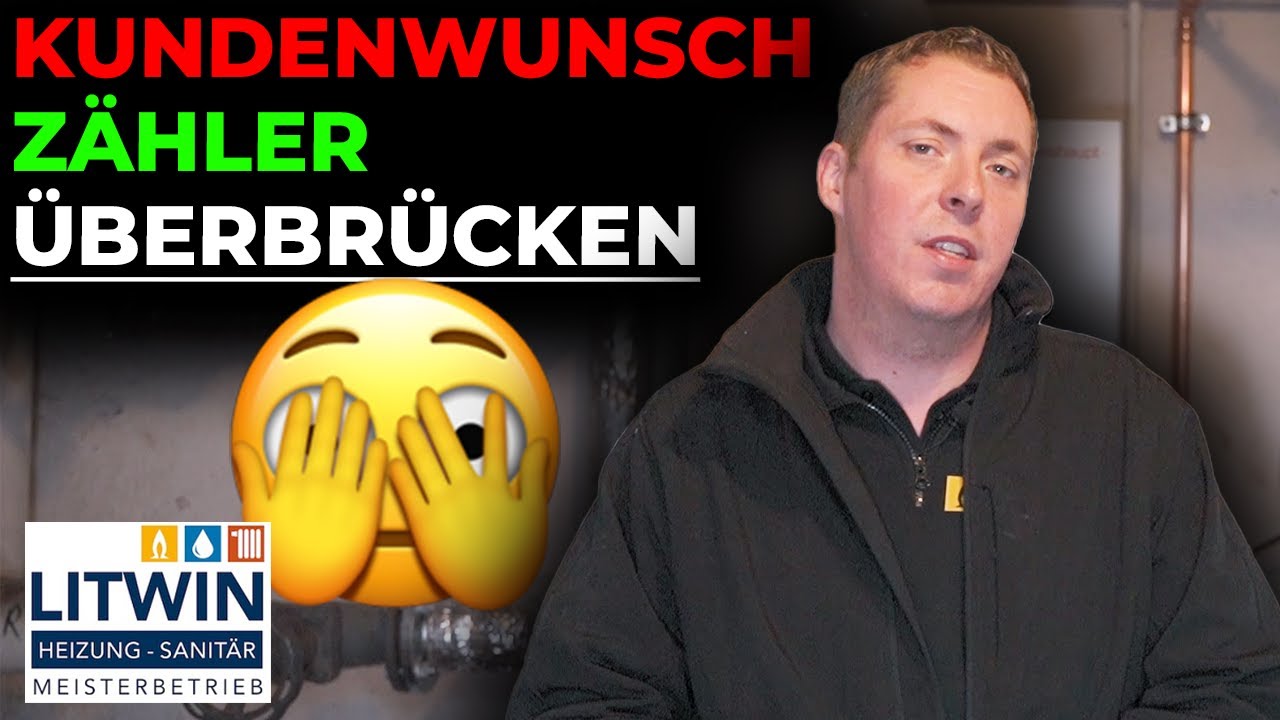 Zähler überbrücken?!? | Litwin Heizung Sanitär GmbH aus Troisdorf - YouTube