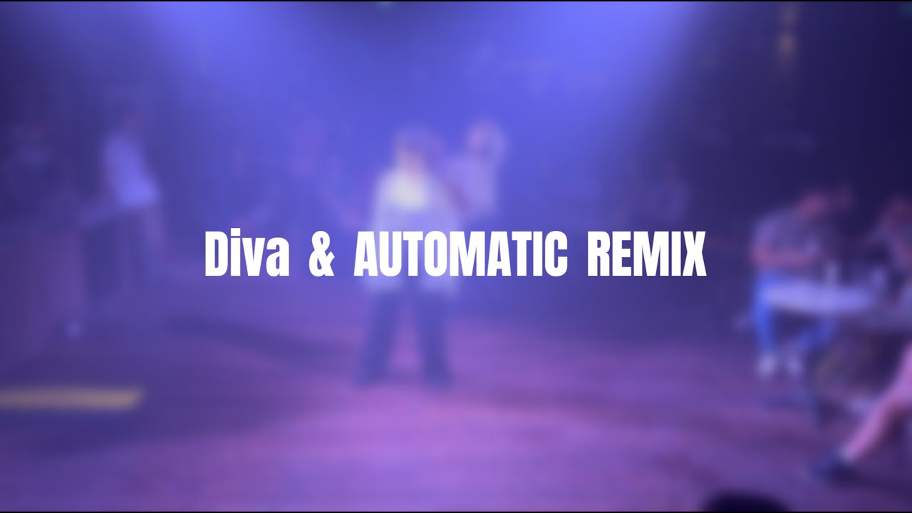 [CUF] Diva & AUTOMATIC REMIX - YouTube