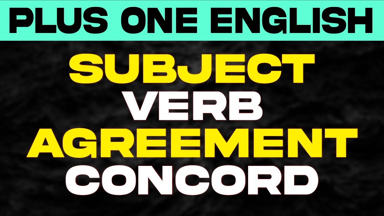 PLUS ONE ENGLISH GRAMMAR | ACE SUBJECT-VERB AGREEMENT WITH EASY TRICKS ...