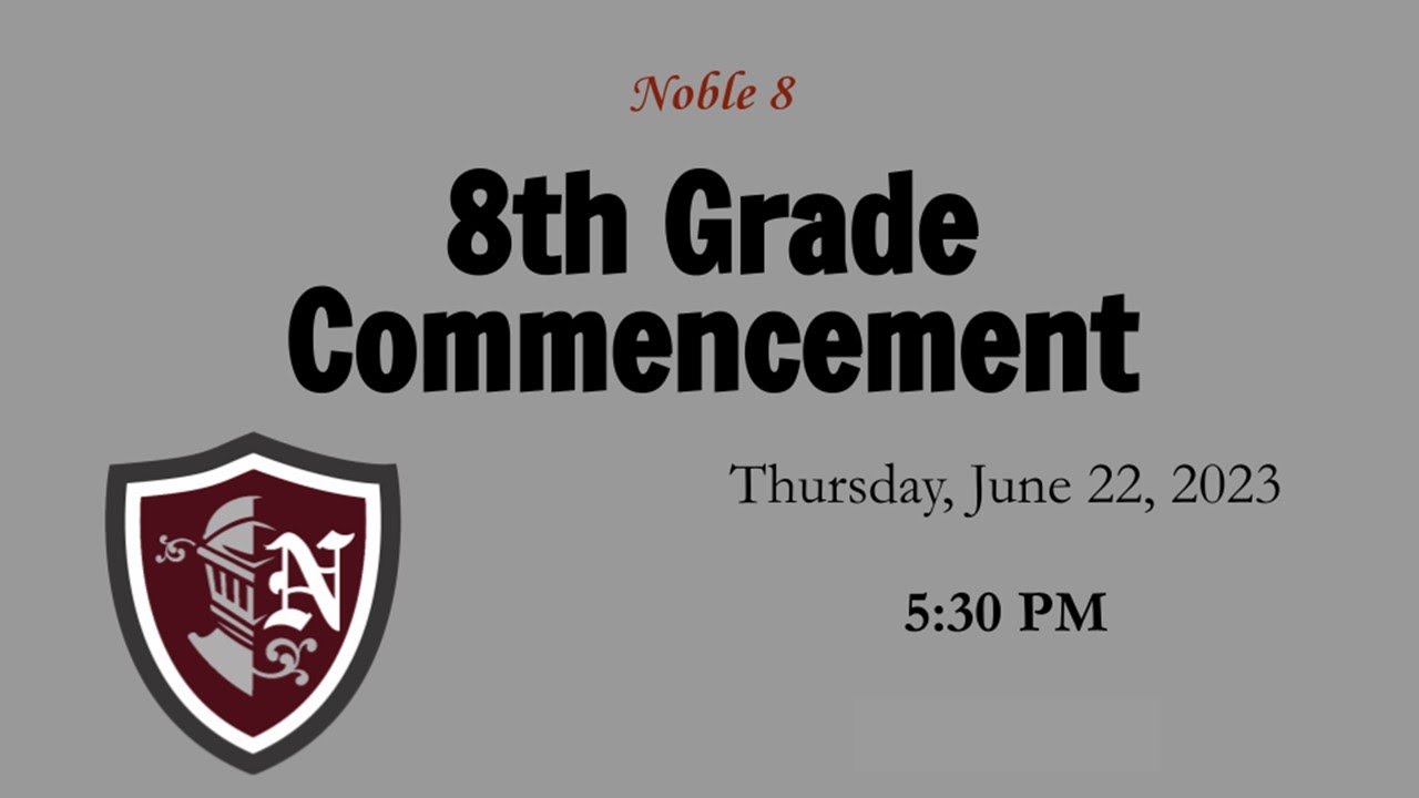 Noble 8th Grade Commencement - 6/22/2023 - YouTube