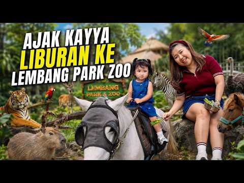 KAYYA MAIN KE LEMBANG PARK ZOO! SERU BANGET