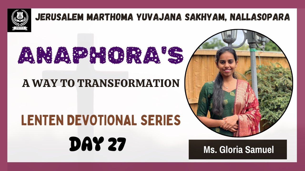 ANAPHORA Lent Series| DAY 27 | Gloria Samuel | Daily Devotion | JMTYS ...
