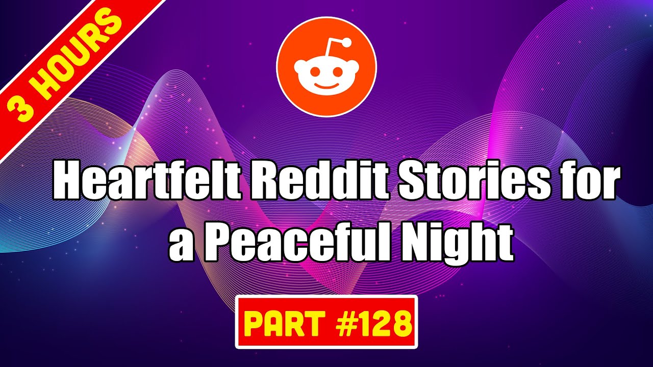 3 Hours of Heartfelt Reddit Stories for a Peaceful Night – Relax and ...
