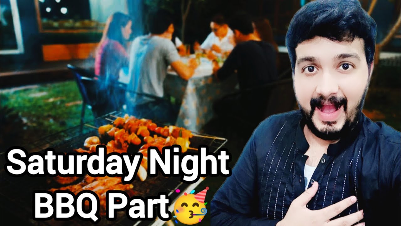Saturday Night BBQ Party 🎉🥳 | Best Pakistani YouTube Vlogger | Badar ...