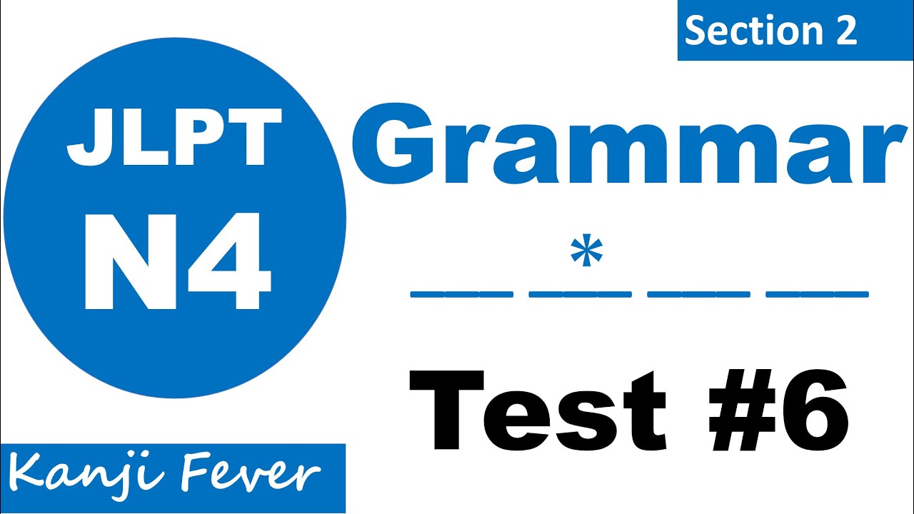 JLPT N4 Grammar Practice Test-6 | Test N4 Grammar Skills #kanjifever # ...