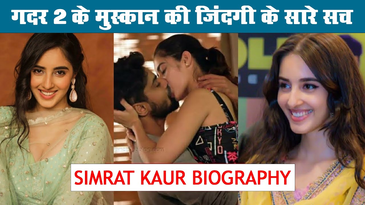 Simrat Kaur की जिंदगी की असल हकीकत | gadar 2 muskaan real life | simrat ...