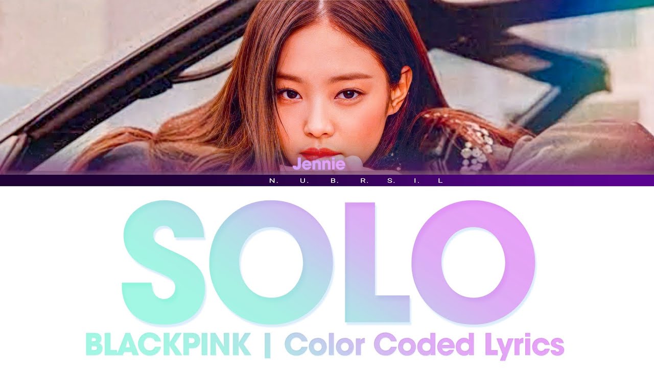 Jennie - Solo (Color Coded Lyrics) - YouTube