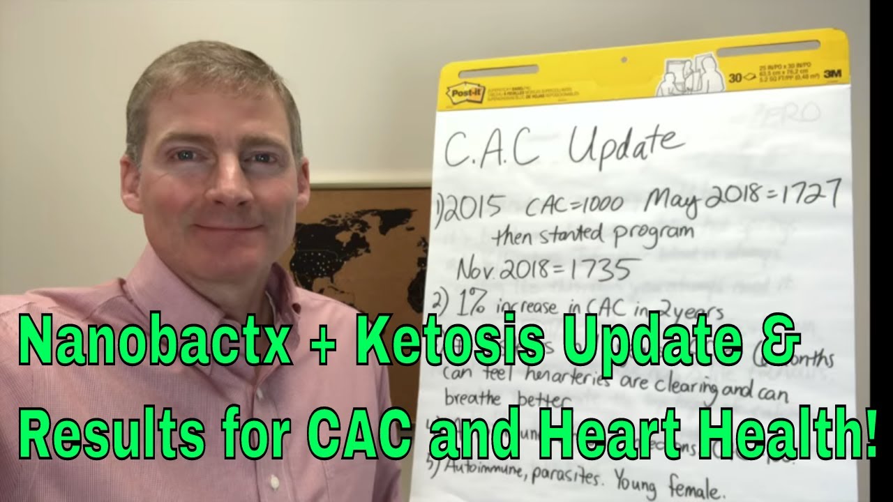 Nanobactx + Ketosis Update For CAC Heart Health. More Results Are In ...