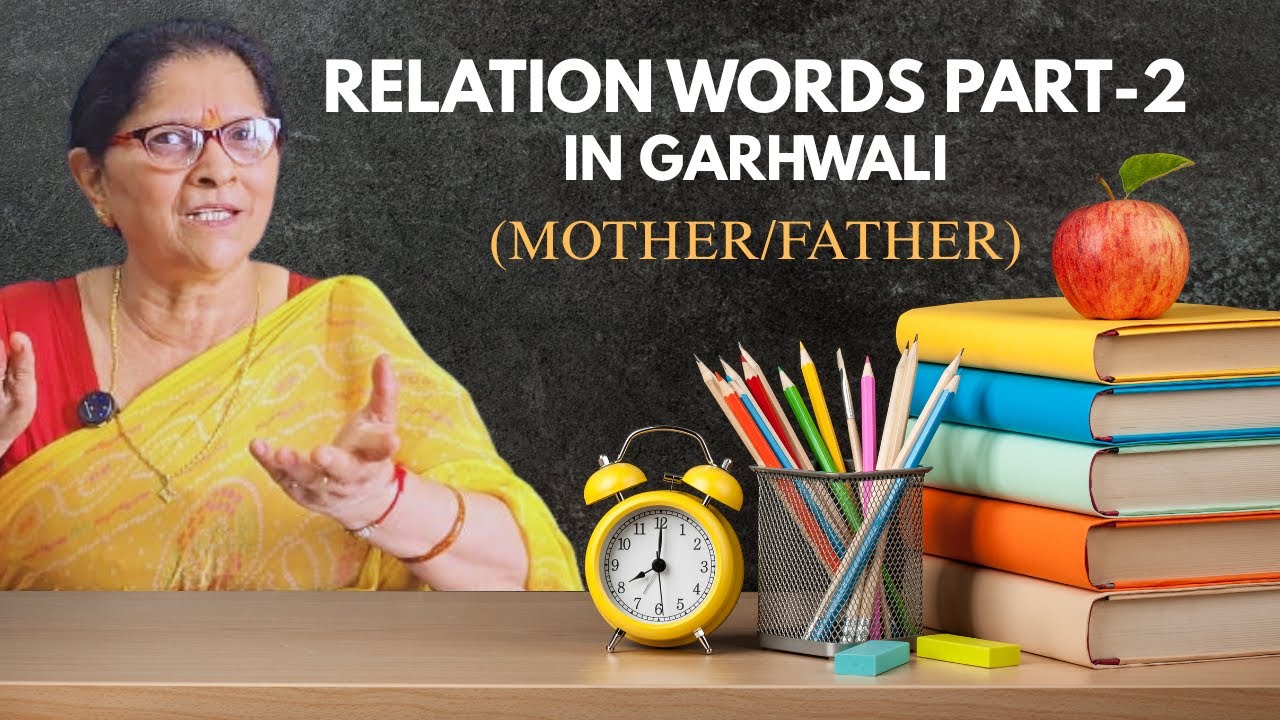 Relation Words in Garhwali Part-2 | Parental Side | Learn Garhwali ...