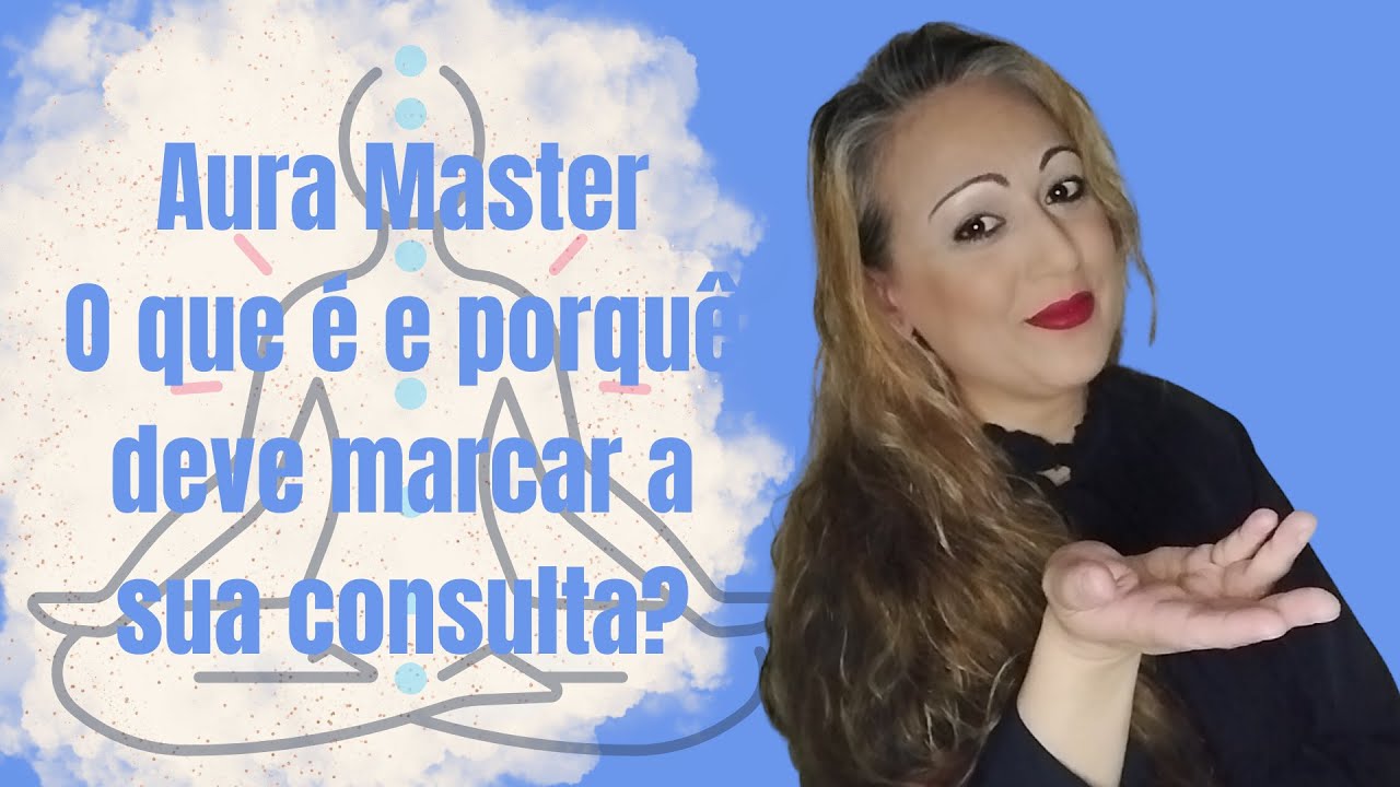 Aura Master o que é o porquê deve marcar a sua consulta - YouTube