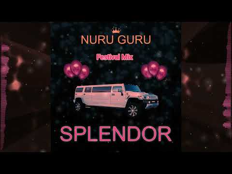 Nuru Guru - Splendor (Festival Mix)