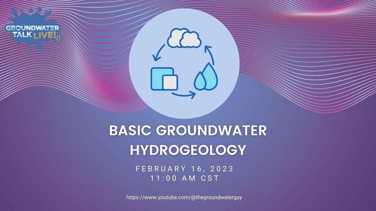 Basic Groundwater Hydrogeology on Groundwater Talk Live! - YouTube