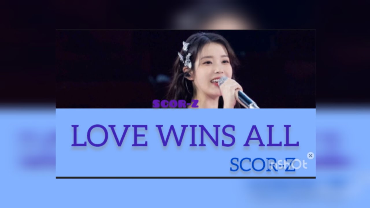 PRE-DEBUT SONG 'LOVE WINS ALL' (Originally IU) - YouTube