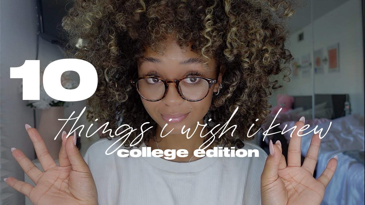 10 things i wish i knew before i started COLLEGE | friends, dorms ...