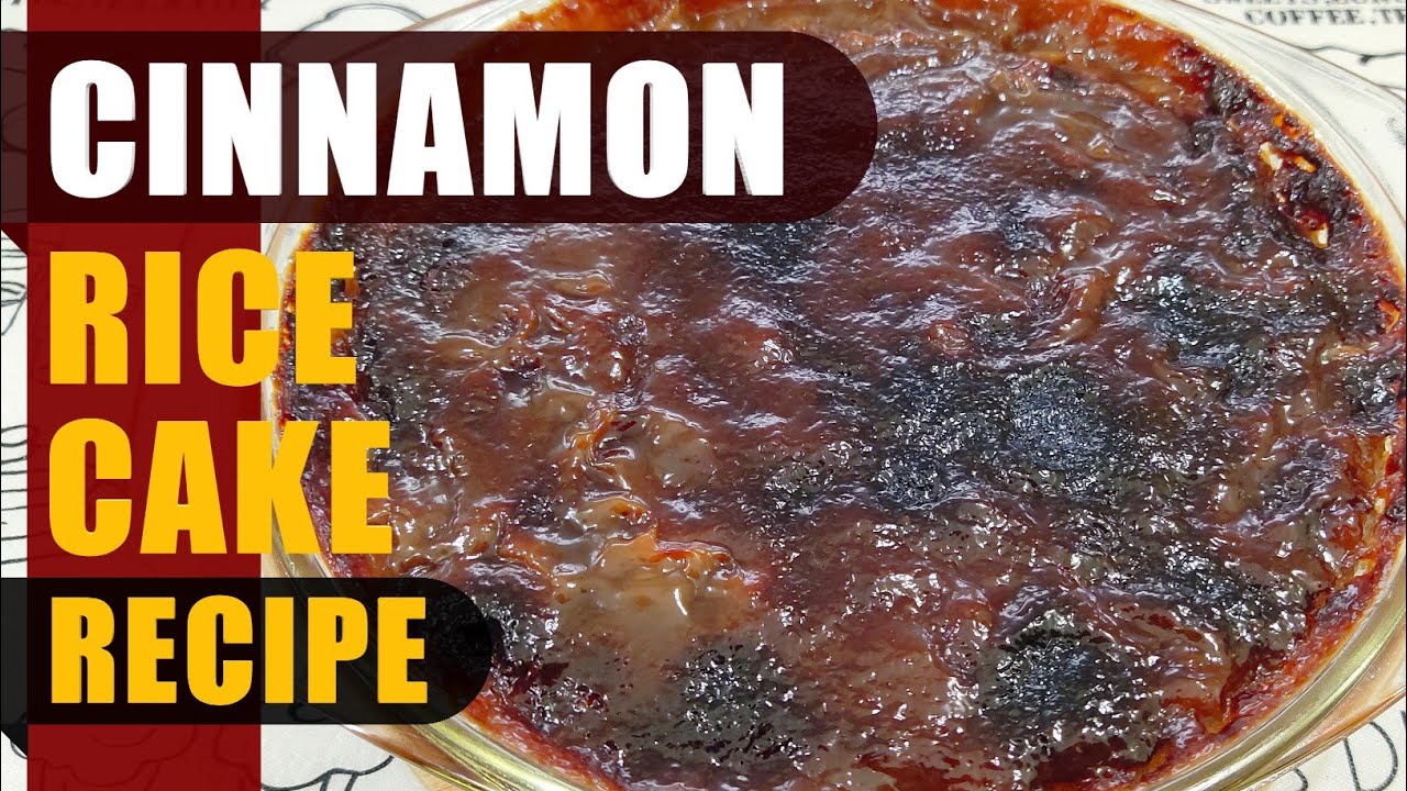 Cinnamon Rice Cake Recipe - YouTube