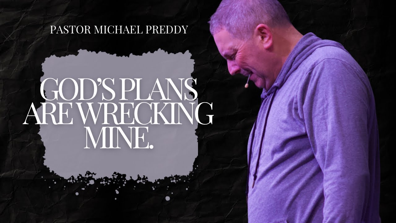 Jonah: God’s Plans Are Wrecking Mine. | Part 1 | Michael Preddy - YouTube