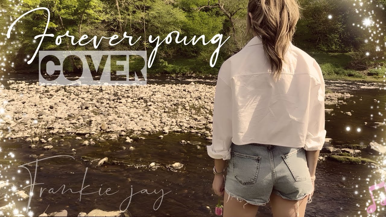 Forever Young - FRANKIE JAY (slow version) - YouTube