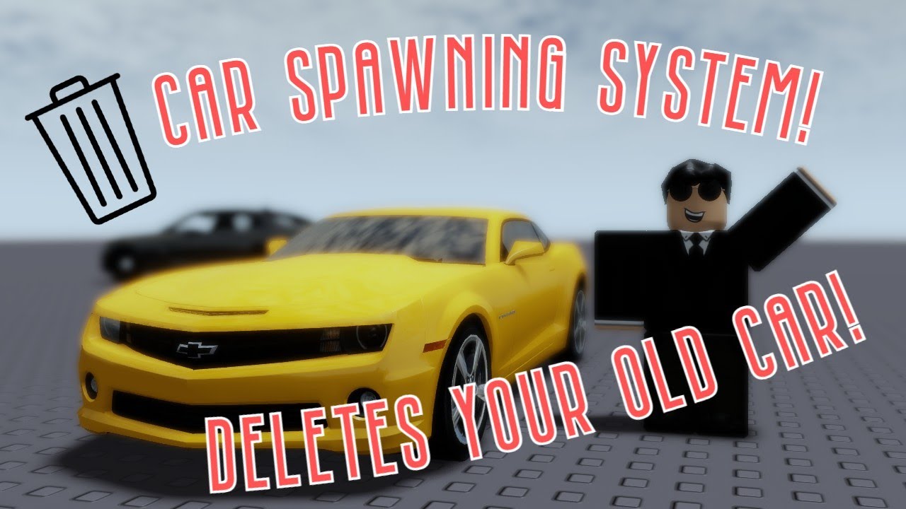How to make a car spawner that will delete your old car! (ROBLOX) - YouTube