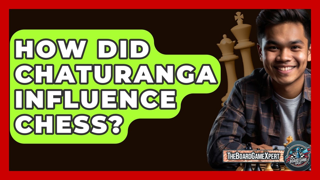 How Did Chaturanga Influence Chess? - The Board Game Xpert - YouTube
