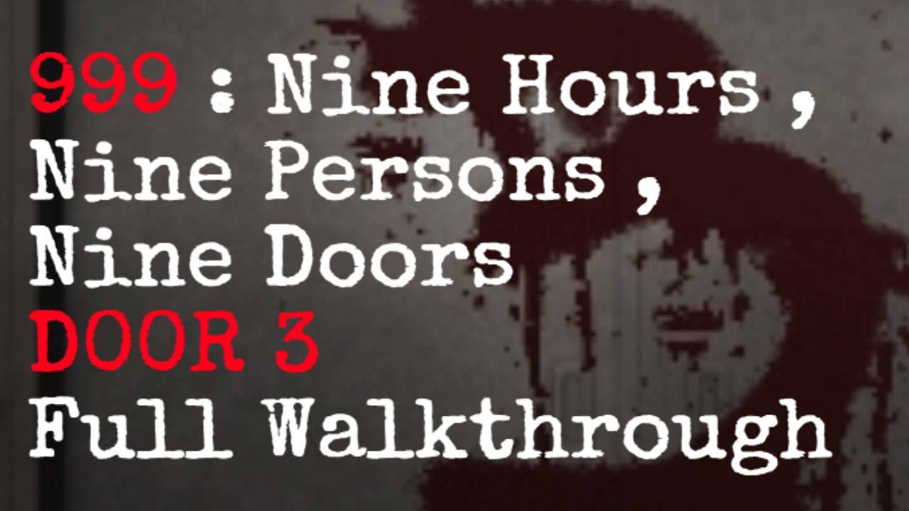 Door 3 Full Walkthrough | 999 : Nine Hours, Nine Persons, Nine Doors ...