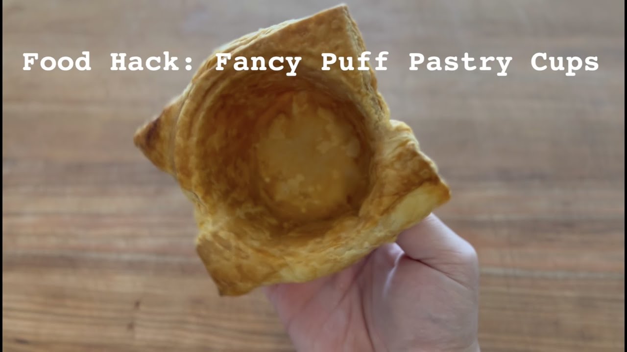 Fancy Food Hack: Puff Pastry Cups - YouTube