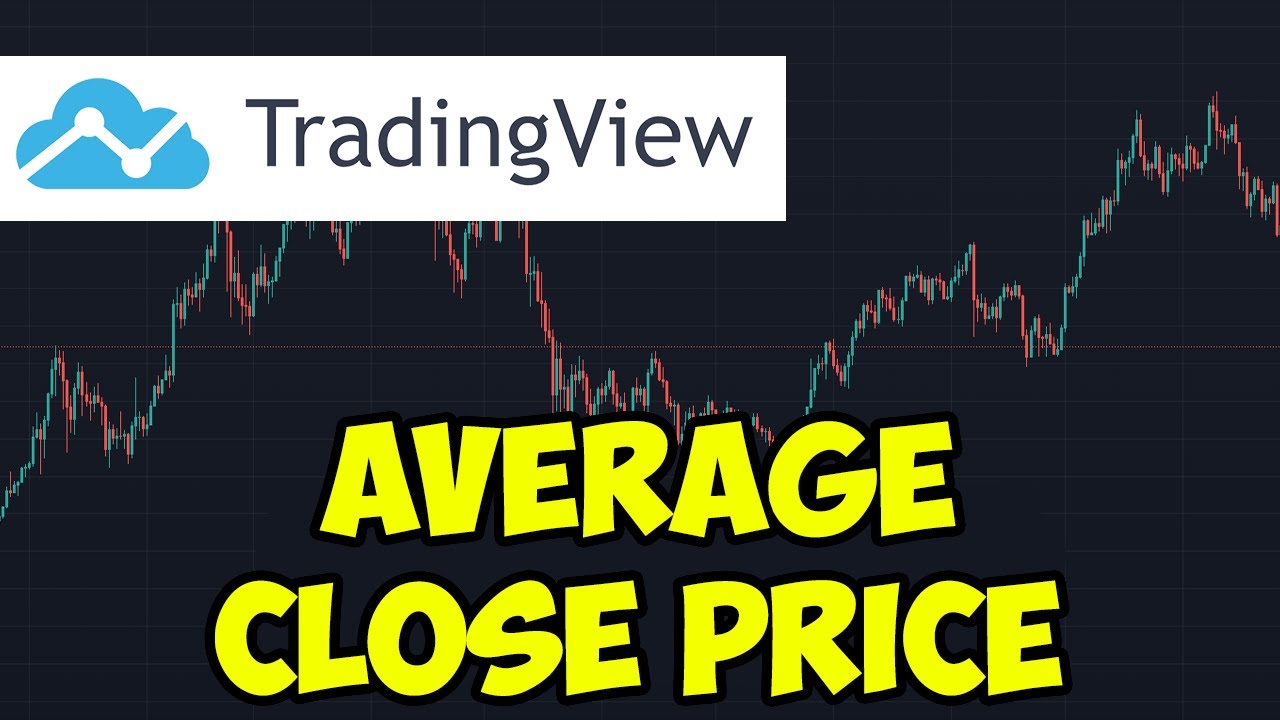 How To See Average Close Price On TradingView (2022) - YouTube