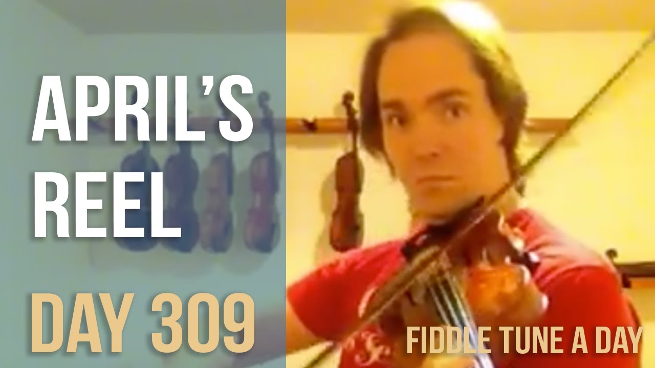 April's Reel - Fiddle Tune a Day - Day 309 - YouTube