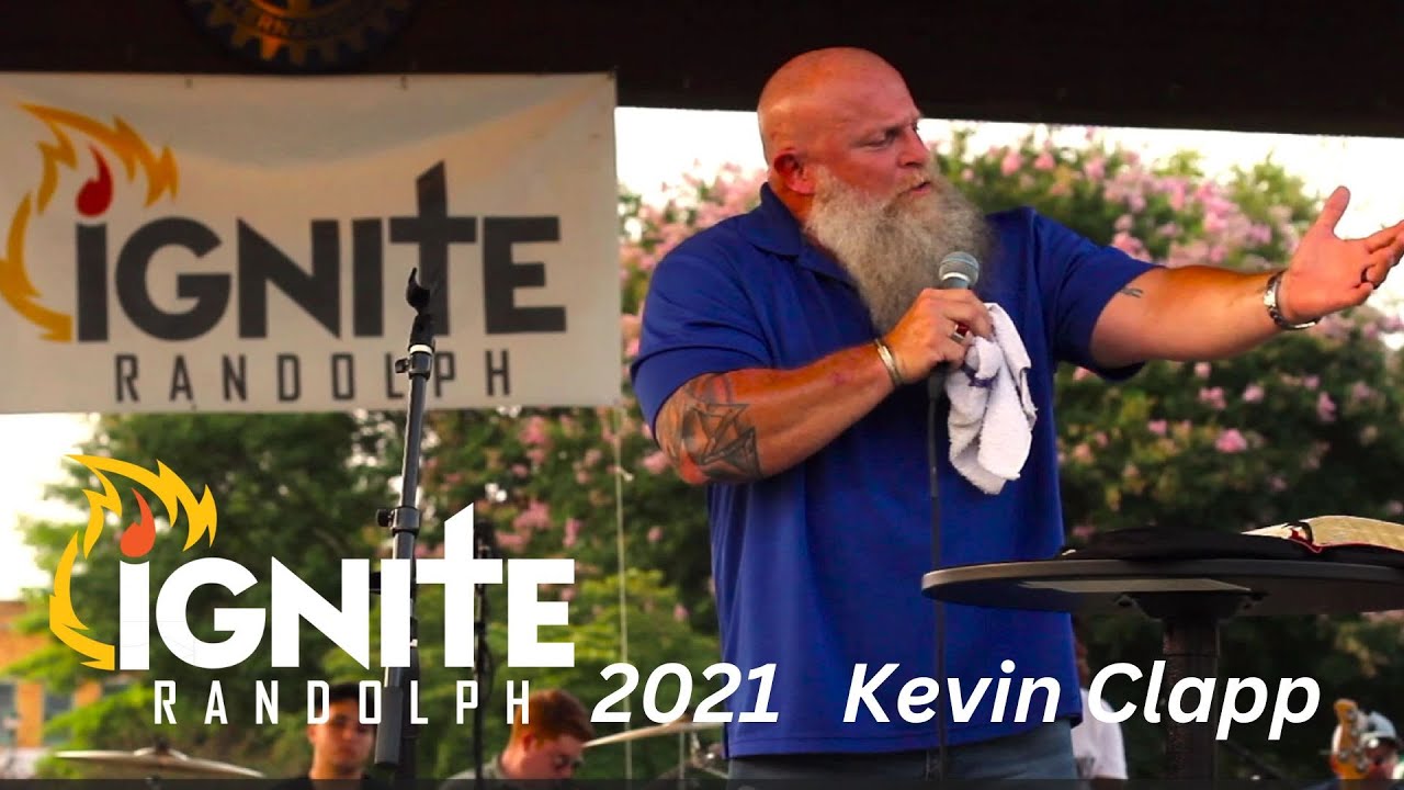 Ignite Randolph 2021 Message, Kevin Clapp - YouTube