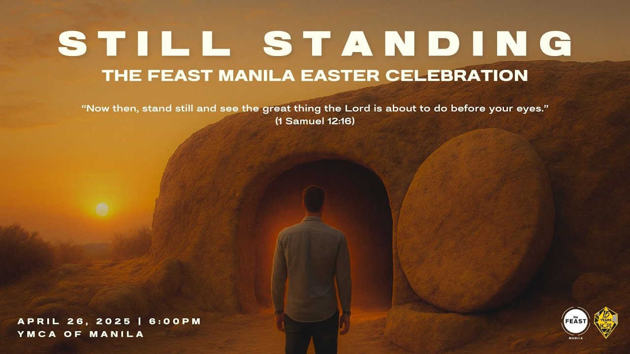 The Feast Manila | Still Standing: The Feast Manila Easter Celebration ...