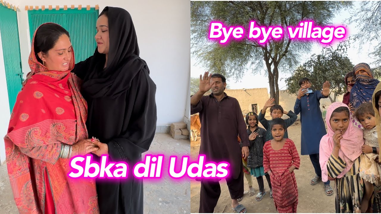 Sbka dil Udas | bye bye village🥺 - YouTube