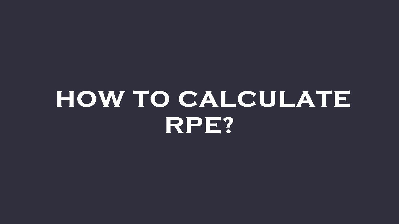 How to calculate rpe? - YouTube