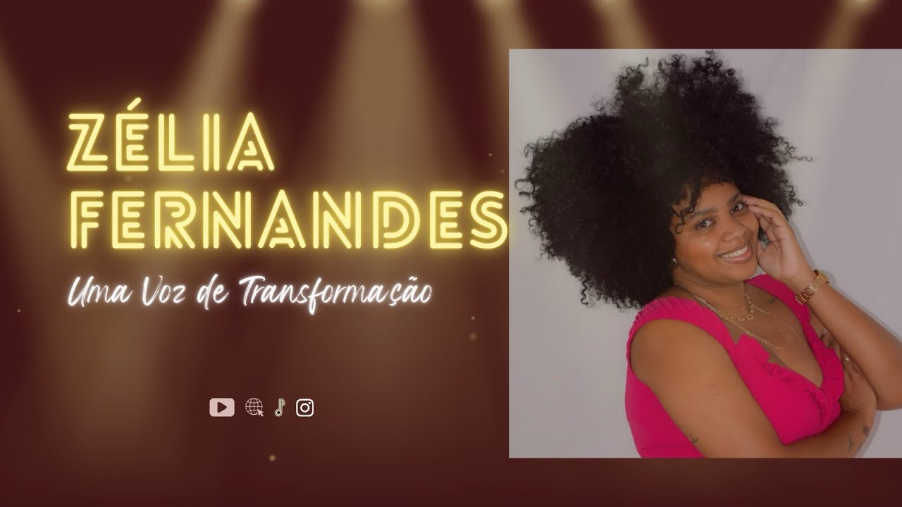 Uma voz de transformação - Zélia Fernandes - YouTube
