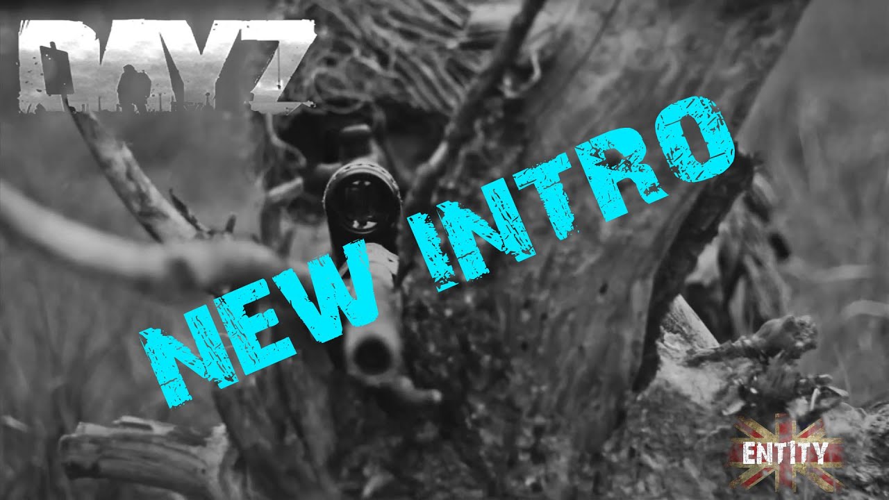 Dayz "New Intro" - YouTube