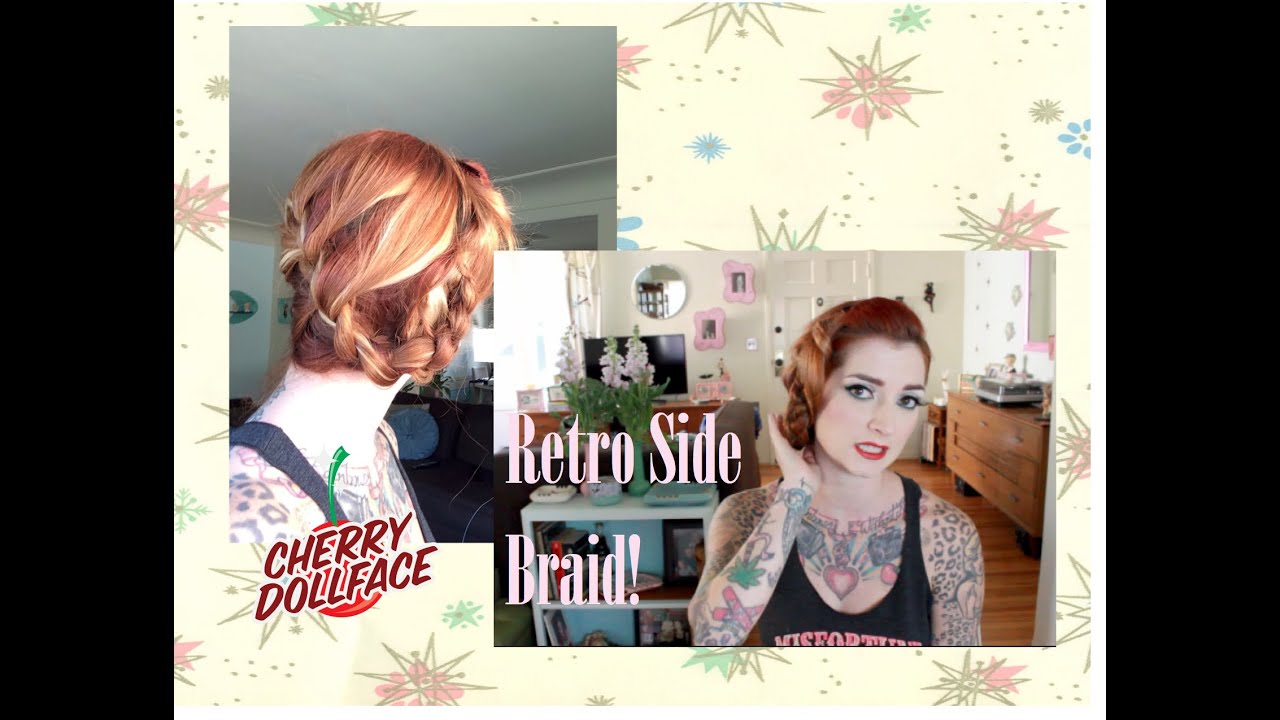 Dirty Hair Fix: Easy Retro Side Braid Vintage Hair Tutorial by CHERRY ...
