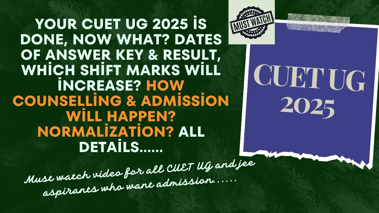 CUET UG 2025 Done! Now what? Answer key, result, normalization, counselling & admission process ...