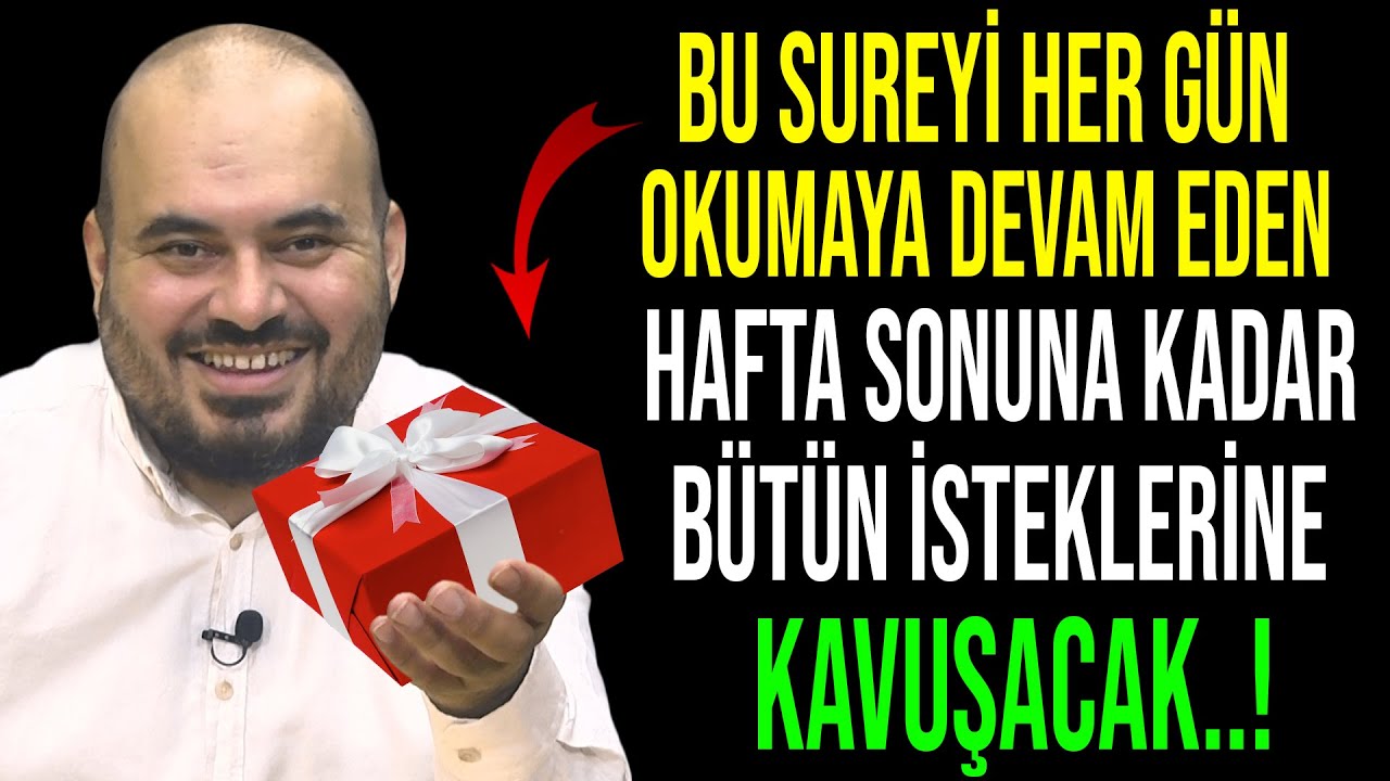 BU SUREYİ HER GÜN OKUMAYA DEVAM EDEN HAFTA SONU GÖRECEĞİ AKIL ALMAZ BİR MUCİZE YAŞAYACAK ...