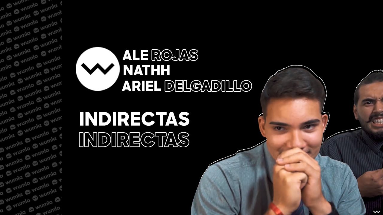 INDIRECTAS - ft Ariel Delgadillo / Nathh / Ale Rojas - YouTube