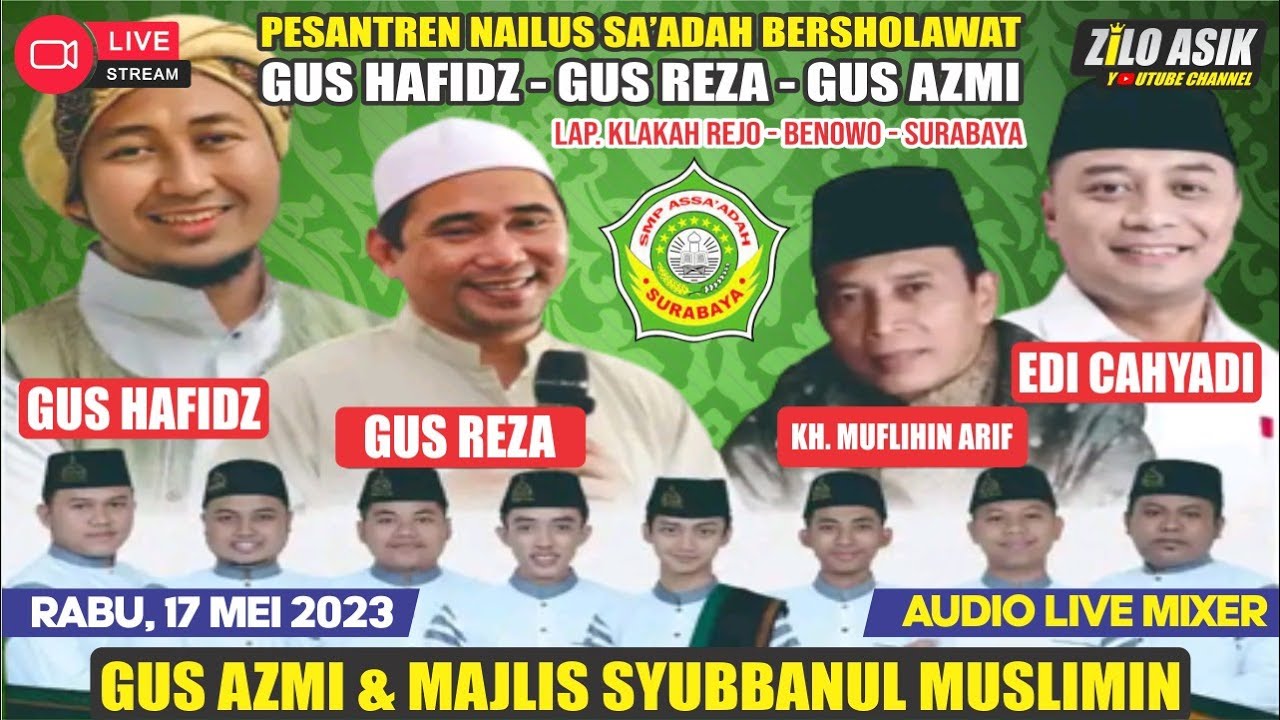GUS AZMi & GUS AHKAM BERSHOLAWAT Bersama SYUBBANUL MUSLiMiN Benowo ...