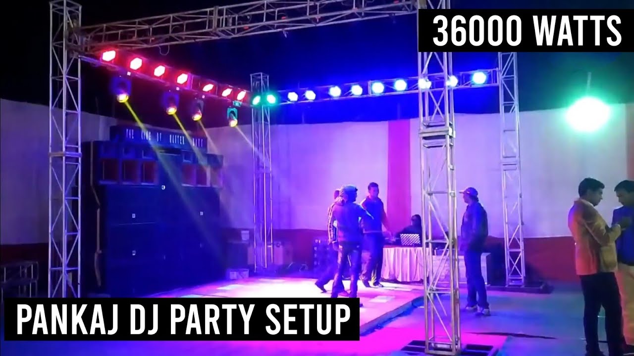 Pankaj Dj Party Setup | 36000 Watts | Dj Pankaj Chandankiyari - YouTube