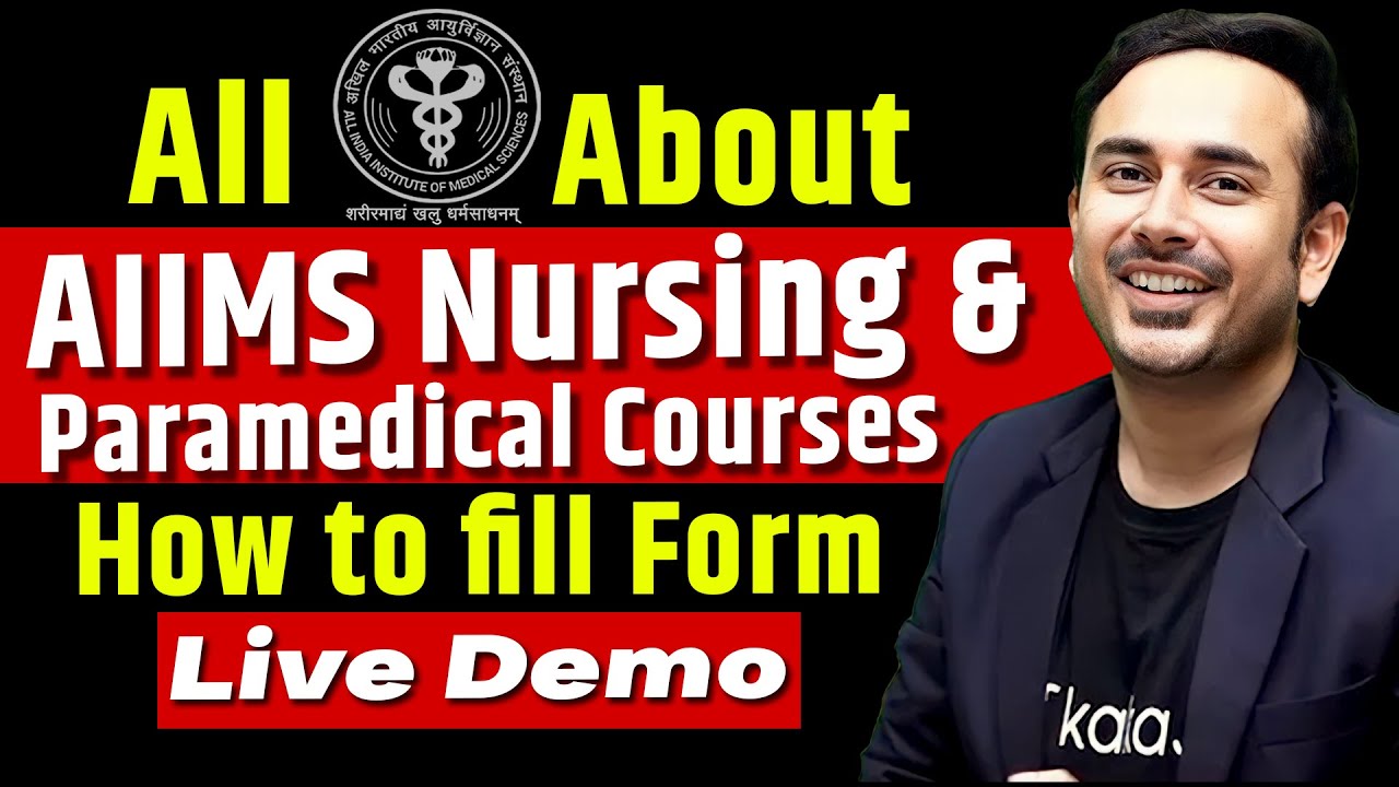 All about AIIMS Nursing & Paramedical Courses | How to fill the form ...
