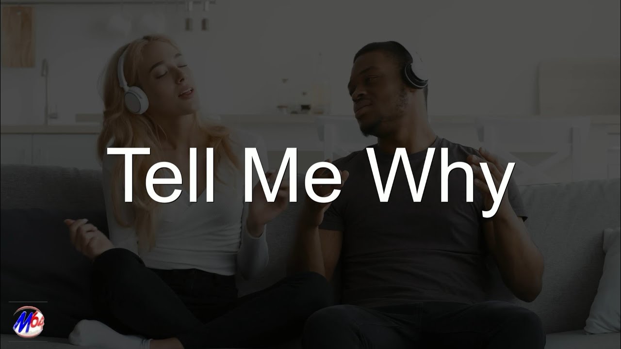 Tell Me Why - YouTube